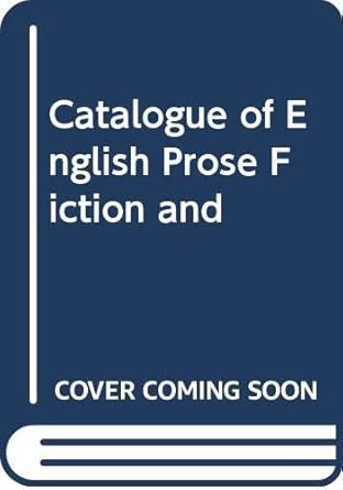 Amazon.co.jp: Catalogue of English Prose Fiction and : 洋書