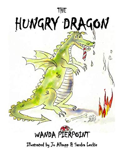 The Hungry Dragon: Pierpoint, Wanda, Allsopp, Jo, Leckie, Sandra ...