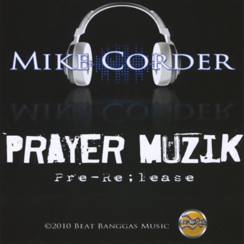 Amazon.com: Prayer Muzik : Mike Corder: Digital Music