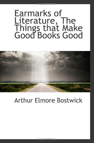 Amazon.com: Earmarks of Literature, The Things that Make Good Books ...
