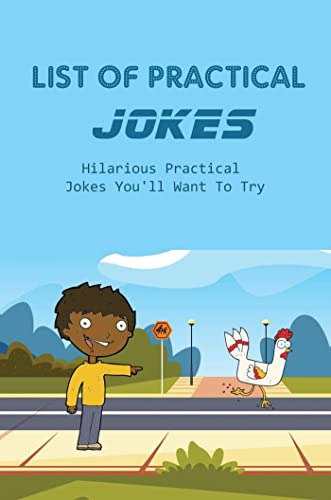 List Of Practical Jokes: Hilarious Practical Jokes You'll Want To Try ...