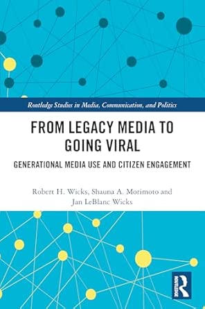 From Legacy Media to Going Viral: Generational Media Use and Citizen ...