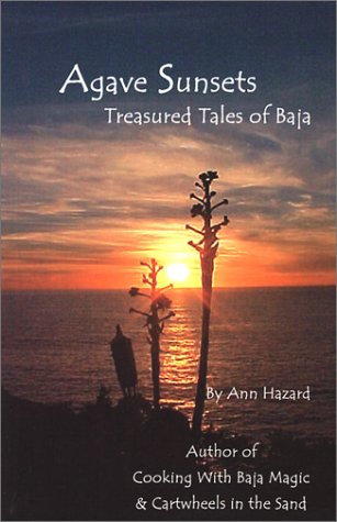 Amazon | Agave Sunsets: Treasured Tales of Baja | Hazard, Ann | United ...