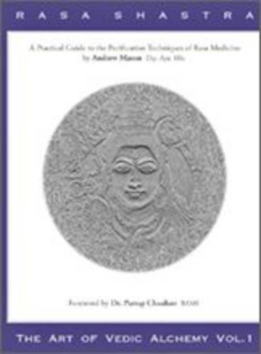 Amazon.co.jp: Rasa Shastra - The Art of Vedic Alchemy: v. 1 : Mason ...