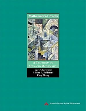 Mathematical Proofs: A Transition to Advanced Mathematics: Chartrand ...