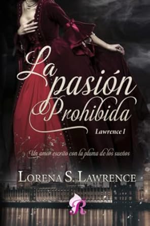 La pasión prohibida (Lawrence) (Spanish Edition): S.Lawrence, Lorena ...