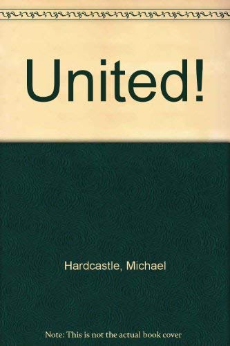 United!: Michael Hardcastle: 9780749701437: Amazon.com: Books
