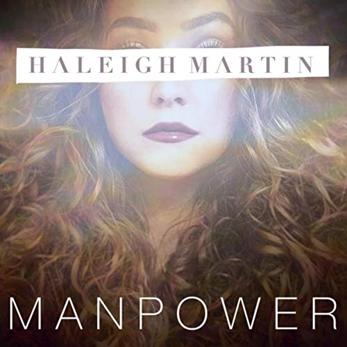 Play Manpower by Haleigh Martin on Amazon Music