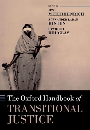 Oxford Handbook of Transitional Justice: Amazon.co.uk: Meierhenrich ...