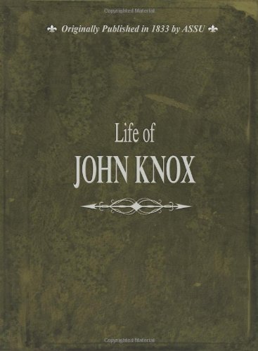 Life of John Knox (Life Of... (Attic Books)): Amazon.co.uk: Attic Books ...