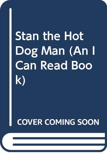 Stan the Hot Dog Man (An I Can Read Book): Kessler, Ethel ...