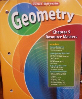 Geometry: Chapter 5 Resource Masters: Glencoe/McGraw-Hill ...