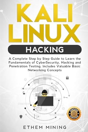 Amazon.com: Kali Linux Hacking: A Complete Step by Step Guide to Learn the Fundamentals of Cyber ...