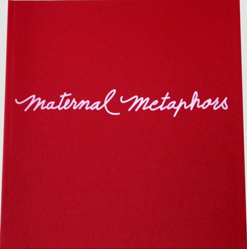 Maternal Metaphors: Myrel Chernick, Jennie Klein, Andrea Liss, Rachel ...