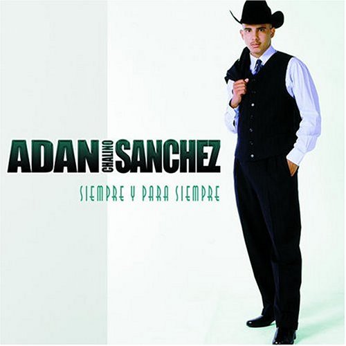 Sanchez, Adan - Siempre Y Para Siempre - Amazon.com Music