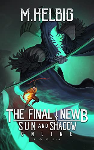 The Final Newb (Sun & Shadow Online Book 4) - Kindle edition by Helbig ...
