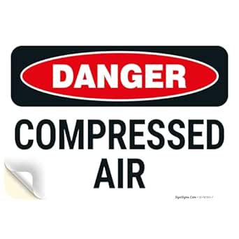 Amazon.com: Osha Danger Compressed Air Sign, 10x7 Inches, 4 Mil Vinyl ...