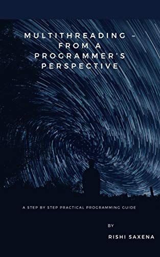 Amazon.com: MULTITHREADING – From a Programmer’s Perspective: A Step by Step Practical ...