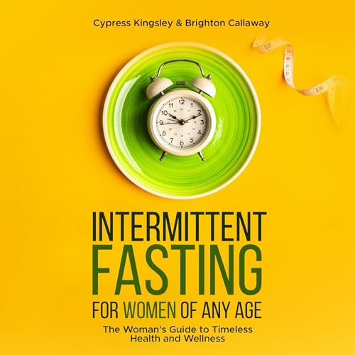 Amazon.com: Intermittent Fasting for Women of Any Age: The Woman's ...