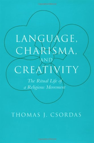 Amazon.com: Language, Charisma, and Creativity: The Ritual Life of a ...