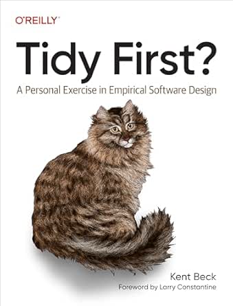 Amazon.co.jp: Tidy First?: A Personal Exercise in Empirical Software ...