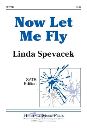 Now Let Me Fly (Educational Octavo, SATB): Linda Spevacek: Amazon.com ...