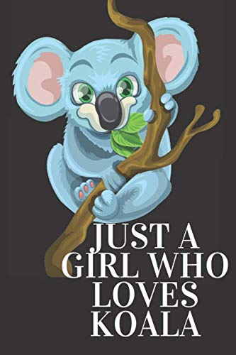 Amazon.com: Just a girl who loves koala: Koala Journal - Koala Gift ...