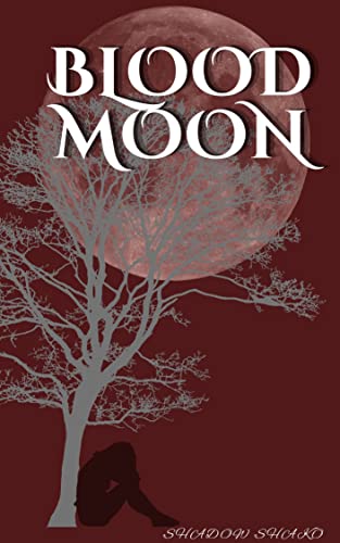 Blood Moon - Kindle edition by Shako, Shadow. Literature & Fiction ...
