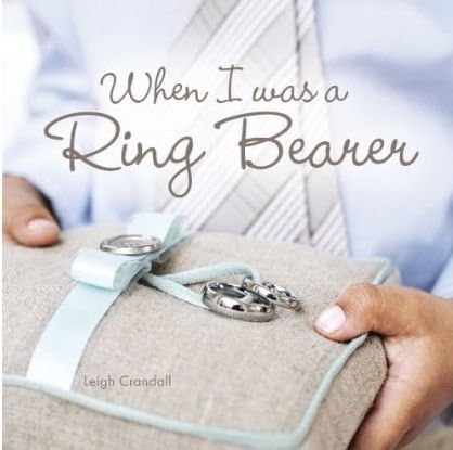 Amazon.com: When I Was A Ring Bearer - The Ring Bearer Book