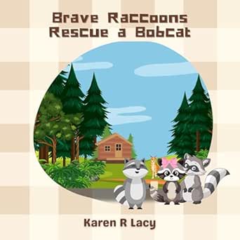 Brave Raccoons Rescue a Bobcat (Karen R Lacy Children's Books) - Kindle ...