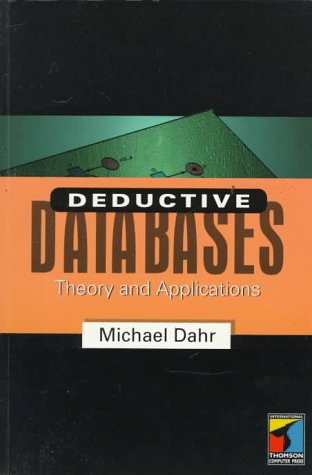 Deductive Databases: Theory and Applications: 9781850321385: Computer Science Books @ Amazon.com