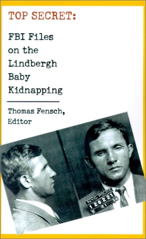FBI Files on the Lindbergh Baby Kidnapping: Thomas C. Fensch ...