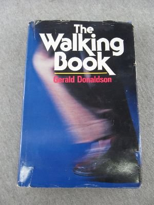 The walking book: Donaldson, Gerald: 9780030493614: Amazon.com: Books