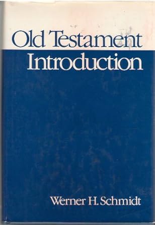 Old Testament Introduction: Werner H. Schmidt: Amazon.com: Books