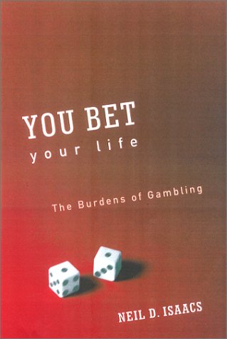 『You Bet Your Life: The Burdens of Gambling』｜感想・レビュー - 読書メーター