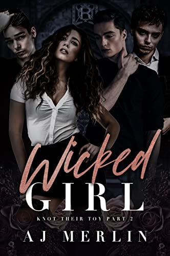 Wicked Girl (Knot Their Toy Book 2) eBook : Merlin, AJ: Amazon.ca ...