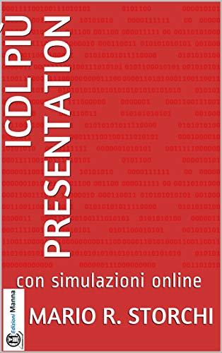 ICDL più Presentation: con simulazioni online eBook : Storchi, Mario R.: Amazon.it: Kindle Store