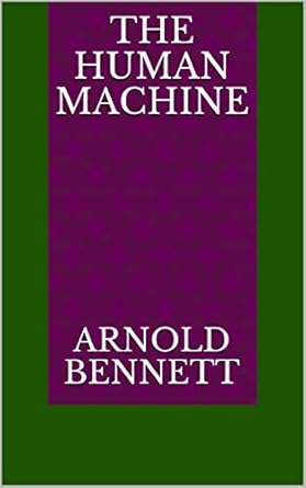Amazon.co.jp: The Human Machine (English Edition) 電子書籍: Bennett, Arnold: 洋書