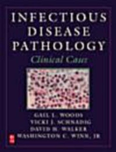 Infectious Disease Pathology: Clinical Cases: Woods M.D., Gail L ...