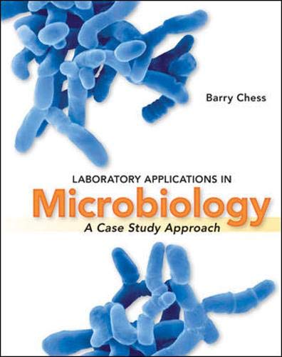 Laboratory Applications in Microbiology: A Case Study Approach: Chess ...