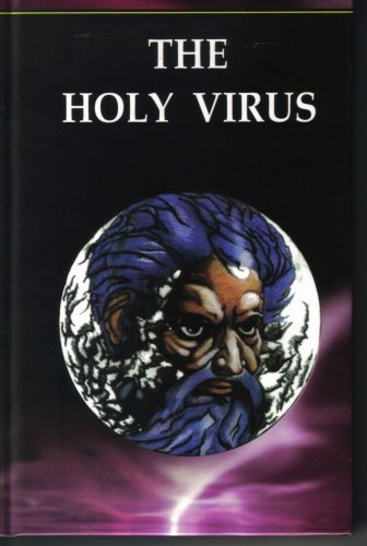 The Holy Virus: Identifying the Holy Virus Within the Holy Bible (2007 ...