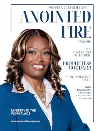 Anointed Fire Magazine: Winter 2025 Edition: Magazine, Anointed Fire ...