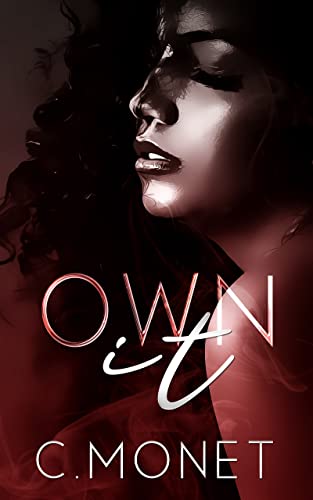 Own It - Kindle edition by Monet, C.. Literature & Fiction Kindle ...