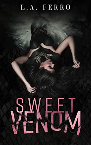 Sweet Venom: A Why Choose Romance - Kindle edition by Ferro, L.A ...