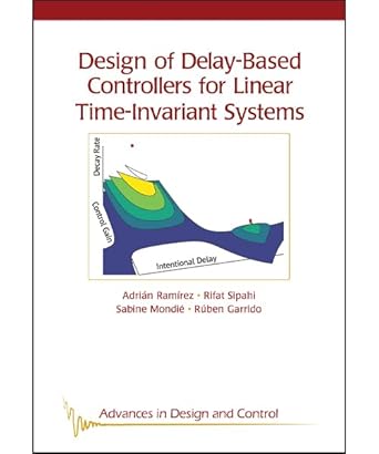 Amazon.com: Design of Delay-Based Controllers for Linear Time-Invariant Systems: 9781611978131 ...