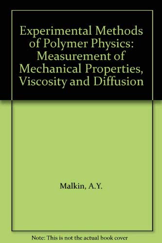 Buy Experimental methods of polymer physics: Measurement of mechanical ...
