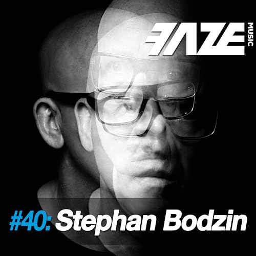 Faze #40: Stephan Bodzin von Stephan Bodzin bei Amazon Music - Amazon.de