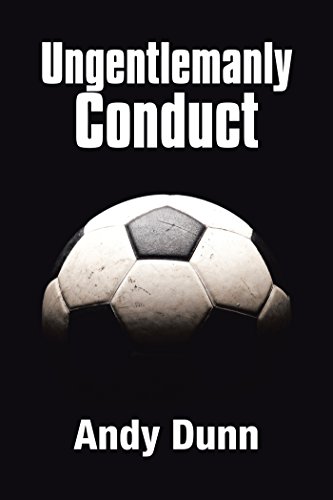 Amazon.com: Ungentlemanly Conduct eBook : Dunn, Andy: Kindle Store