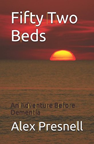 Amazon.com: Fifty Two Beds: An Adventure Before Dementia ...