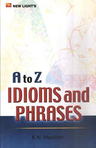 Amazon.in: Buy A to Z Idioms and Phrases Book Online at Low Prices in ...